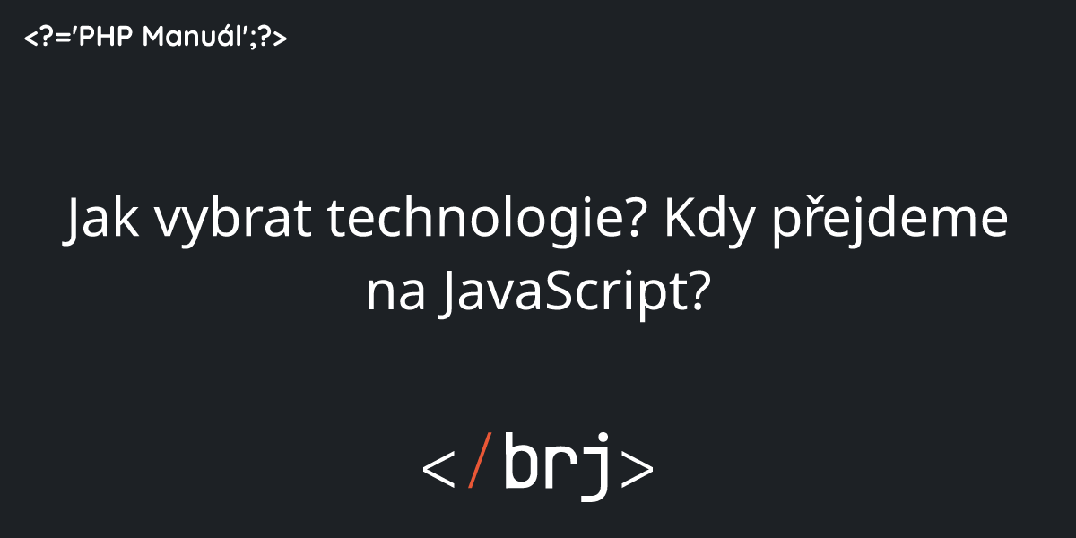 Comment sélectionner les technologies ? Quand passons-nous à JavaScript